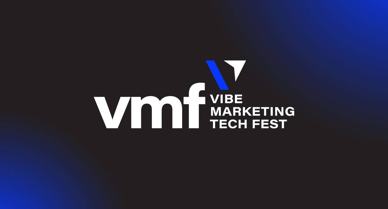 Be a Part of VMF - Vibe Marketing Tech Fest